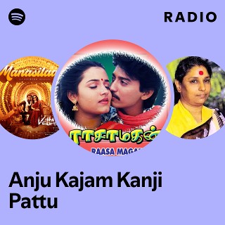 Anju Kajam Kanji Pattu Radio | Spotify Playlist