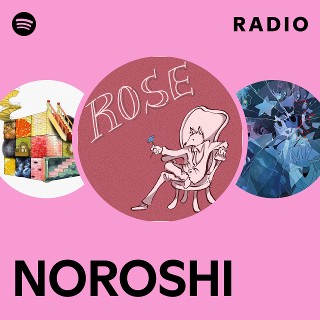 NOROSHI Radio | Spotify Playlist