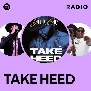 TAKE HEED Radio - playlist by Spotify | Spotify