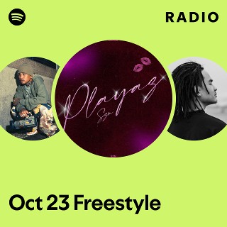Oct 23 Freestyle Radio | Spotify Playlist