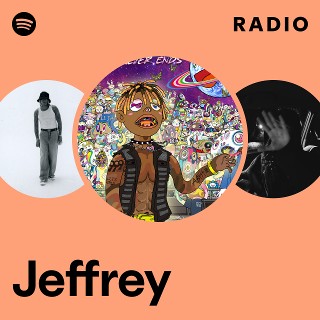 Jeffrey Radio - playlist by Spotify | Spotify