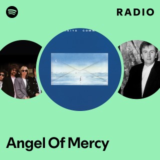 Angel Of Mercy Radio | Spotify Playlist