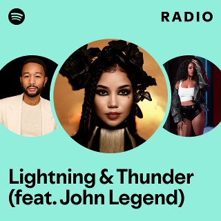 Lightning & Thunder (feat. John Legend) Radio - playlist by Spotify | Spotify