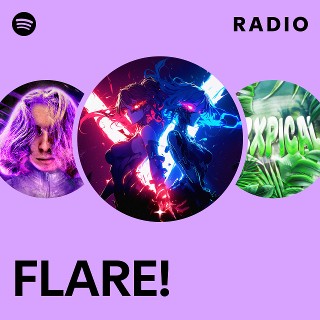 FLARE! Radio | Spotify Playlist