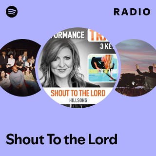 Shout To the Lord Radio | Spotify Playlist