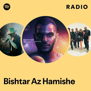 Bishtar Az Hamishe Radio - playlist by Spotify | Spotify