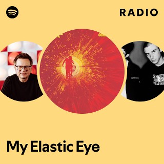 My Elastic Eye Radio - playlist by Spotify | Spotify