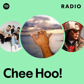 Chee Hoo! Radio | Spotify Playlist