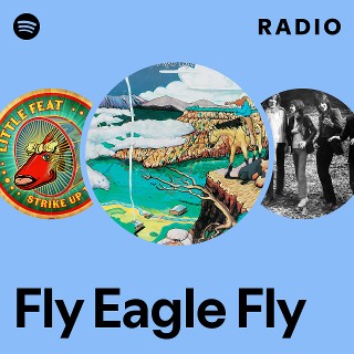 Fly Eagle Fly Radio | Spotify Playlist