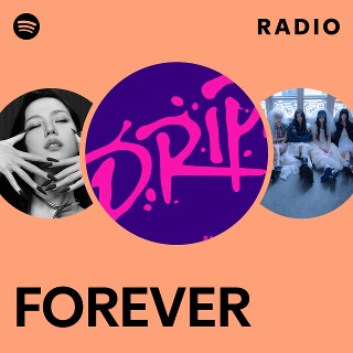 FOREVER Radio - playlist by Spotify | Spotify