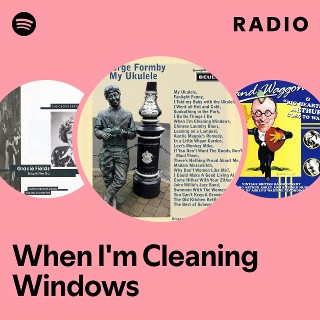 When I'm Cleaning Windows Radio - playlist by Spotify | Spotify