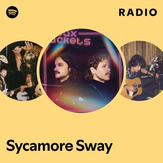 Sycamore Sway Radio | Spotify Playlist