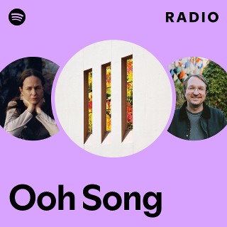 Ooh Song Radio | Spotify Playlist