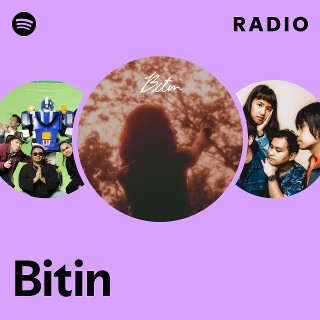 Bitin Radio | Spotify Playlist