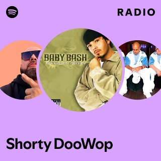 Shorty DooWop Radio | Spotify Playlist