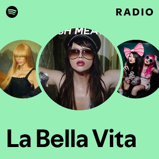 La Bella Vita Radio | Spotify Playlist