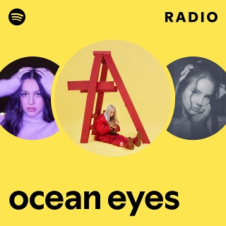 ocean eyes Radio | Spotify Playlist