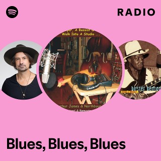 Blues, Blues, Blues Radio - playlist by Spotify | Spotify
