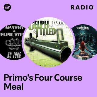 Primo's Four Course Meal Radio - playlist by Spotify | Spotify