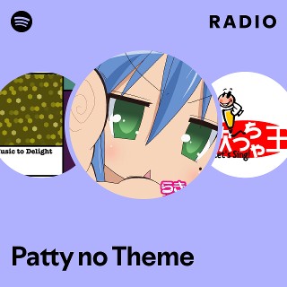 Patty no Theme Radio - playlist by Spotify | Spotify