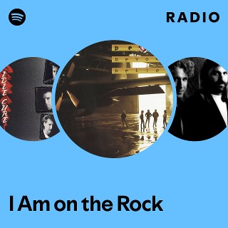 I Am on the Rock Radio - playlist by Spotify | Spotify