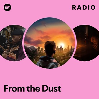 From the Dust Radio | Spotify Playlist