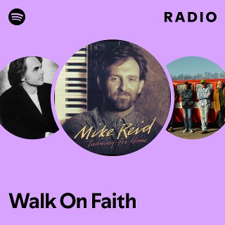 Walk On Faith Radio | Spotify Playlist