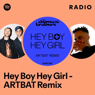 Hey Boy Hey Girl - ARTBAT Remix Radio - playlist by Spotify | Spotify