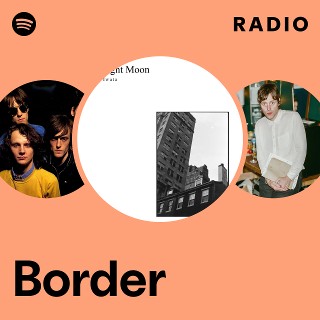 Border Radio - playlist by Spotify | Spotify