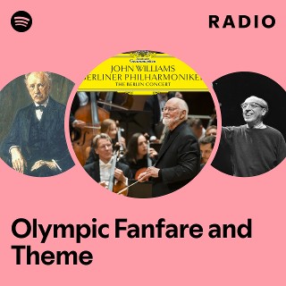 Olympic Fanfare and Theme Radio | Spotify Playlist