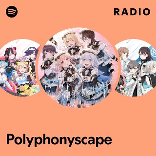 Polyphonyscape Radio | Spotify Playlist