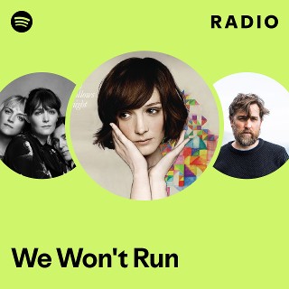 We Won't Run Radio | Spotify Playlist