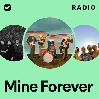 Mine Forever Radio | Spotify Playlist