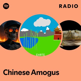 Chinese Amogus Radio - playlist by Spotify | Spotify