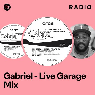 Gabriel - Live Garage Mix Radio - playlist by Spotify | Spotify