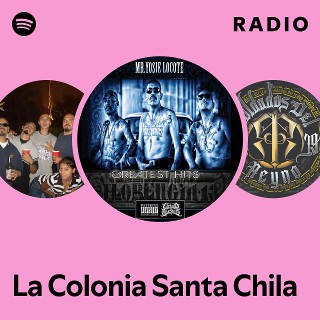 La Colonia Santa Chila Radio - playlist by Spotify | Spotify