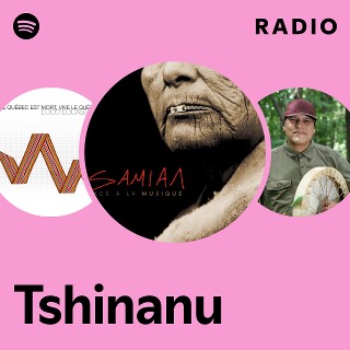 Tshinanu Radio - playlist by Spotify | Spotify