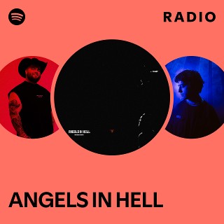ANGELS IN HELL Radio - playlist by Spotify | Spotify