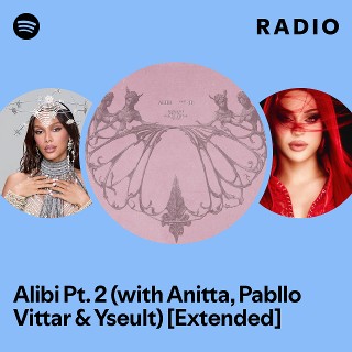 Alibi Pt. 2 (with Anitta, Pabllo Vittar & Yseult) [Extended] Radio ...