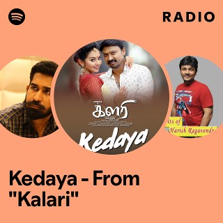 Kedaya - From "Kalari" Radio | Spotify Playlist