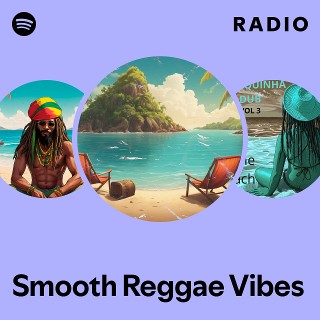 Smooth Reggae Vibes Radio - playlist by Spotify | Spotify