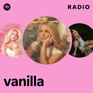 vanilla Radio - playlist by Spotify | Spotify