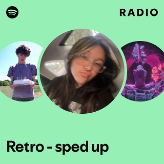 Retro - sped up Radio | Spotify Playlist
