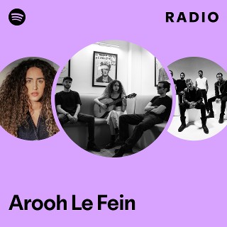 Arooh Le Fein Radio - playlist by Spotify | Spotify