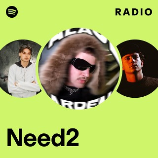Need2 Radio | Spotify Playlist