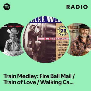 Train Medley: Fire Ball Mail / Train of Love / Walking Cane / Wreck of ...
