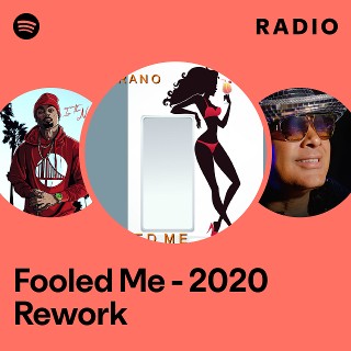 Fooled Me - 2020 Rework Radio | Spotify Playlist