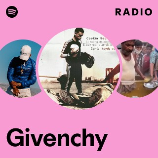 Givenchy Radio - playlist by Spotify | Spotify