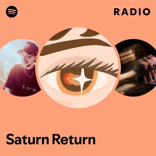 Saturn Return Radio | Spotify Playlist