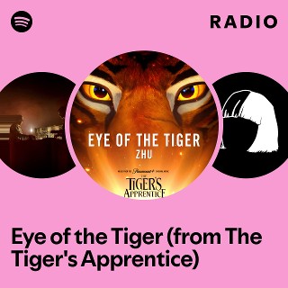Eye of the Tiger (from The Tiger's Apprentice) Radio | Spotify Playlist
